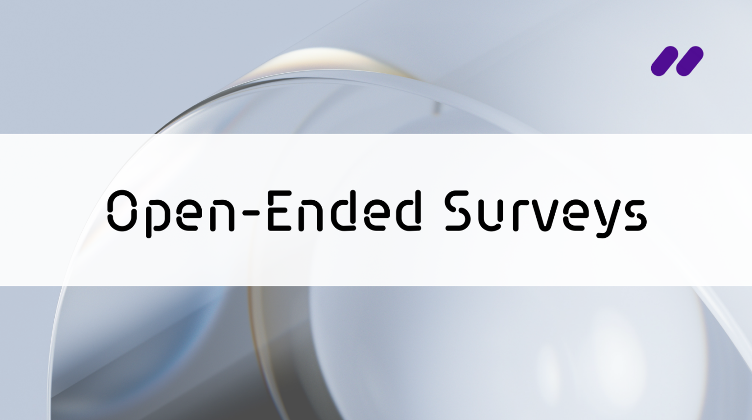 How to Conduct Open-Ended Survey Analysis | Keatext
